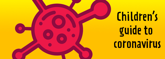 Children's guide to coronavirus | Children's Commissioner for England